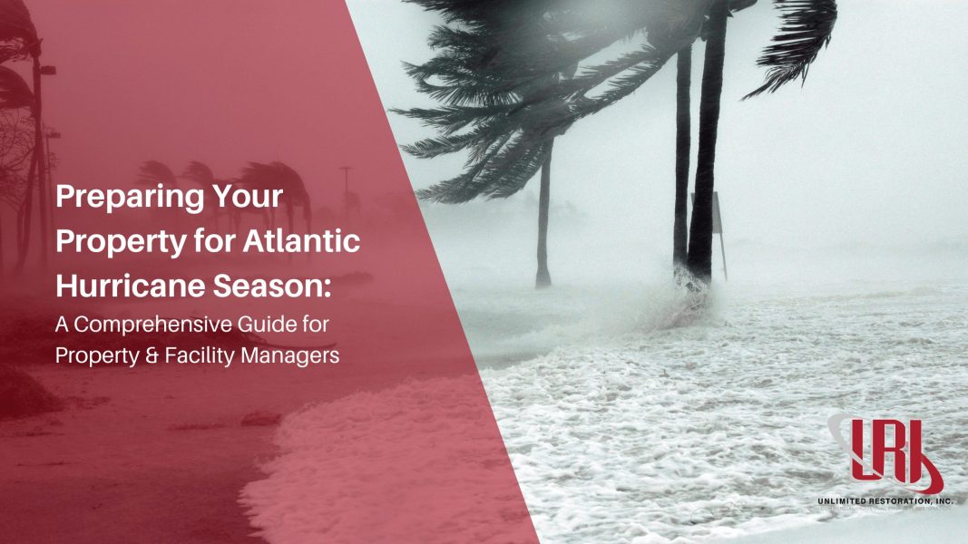 Learn about preparing your property for the Atlantic hurricane season
